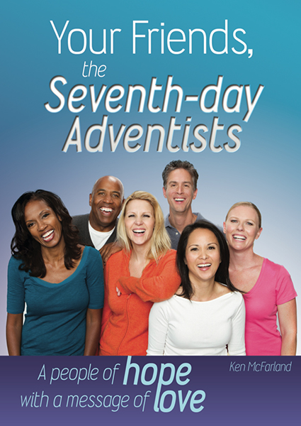 Your Friends, the Seventh-day Adventists – Stanborough Press